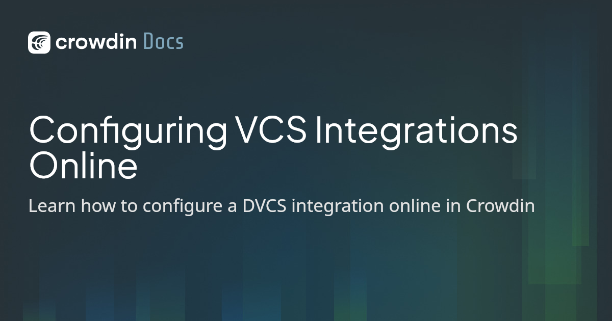 Configuring VCS Integrations Online | Crowdin Docs