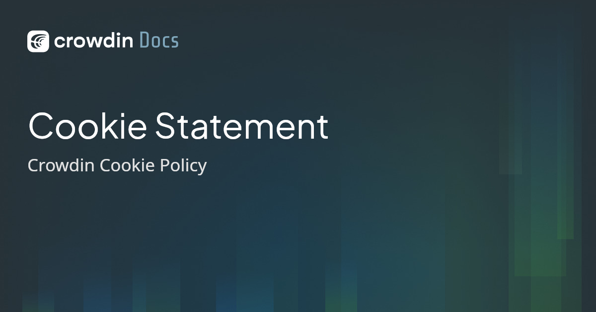Cookie Statement | Crowdin Docs
