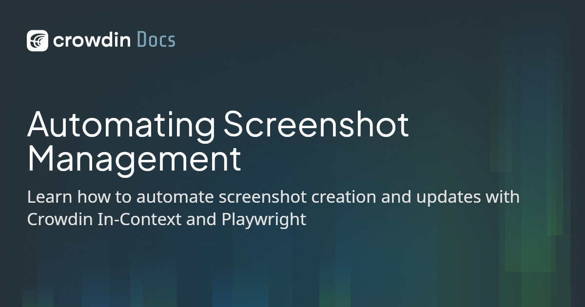 Automating Screenshot Management | Crowdin Docs
