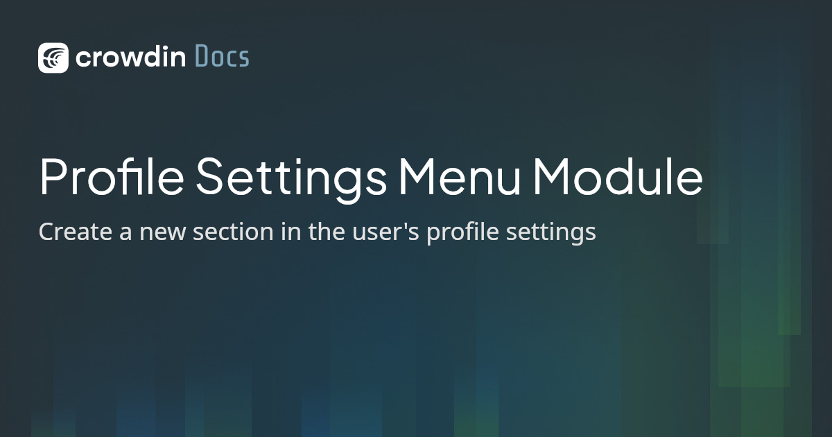 Profile Settings Menu Module | Crowdin Docs