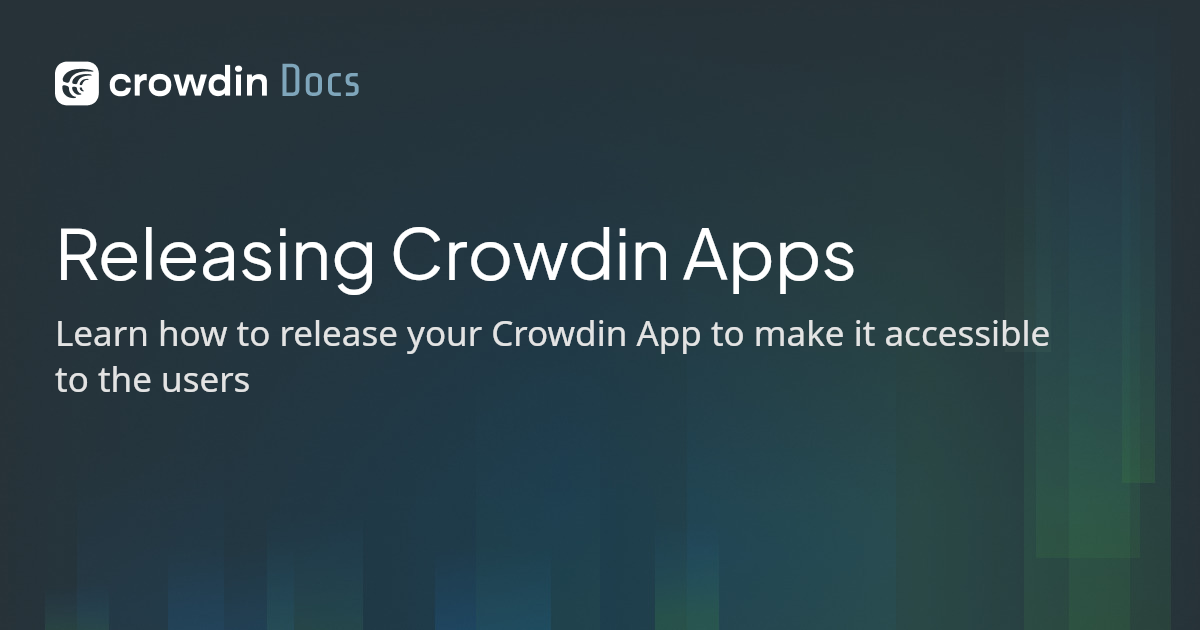 Releasing Crowdin Apps | Crowdin Docs