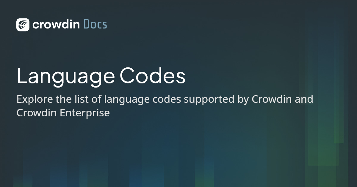 Language Codes | Crowdin Docs