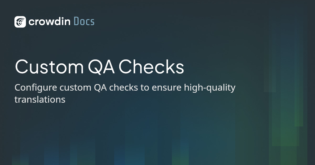 Custom QA Checks | Crowdin Docs