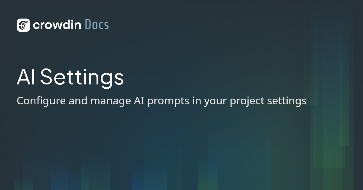 AI Settings | Crowdin Docs