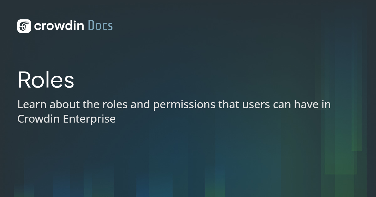 Roles | Crowdin Docs