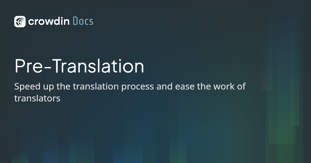 Pre-Translation | Crowdin Docs