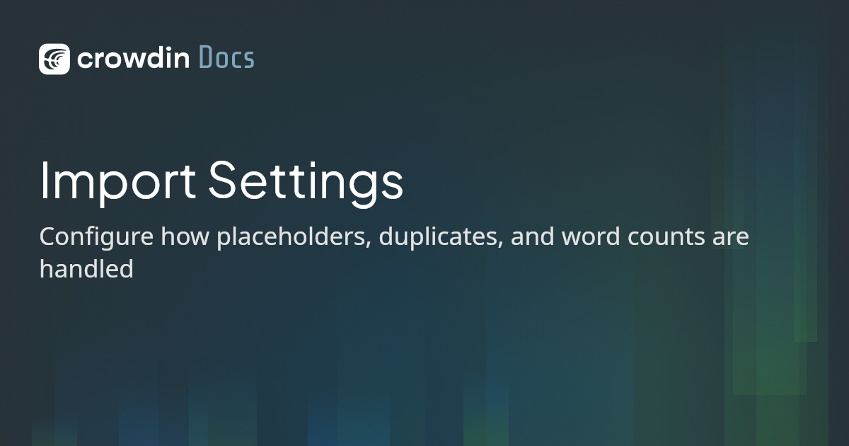 Import Settings | Crowdin Docs