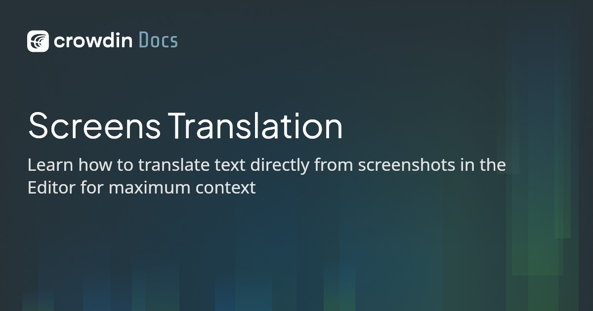 Screens Translation | Crowdin Docs