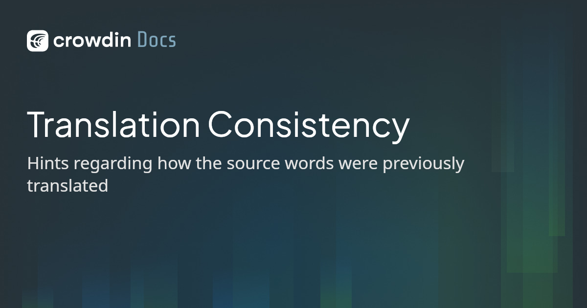 Translation Consistency | Crowdin Docs